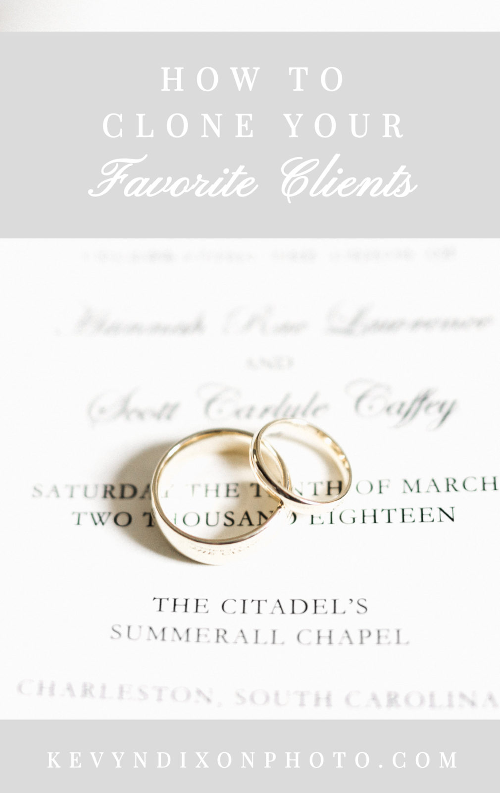 How to Clone Your Favorite Clients - kevyndixonphoto.com